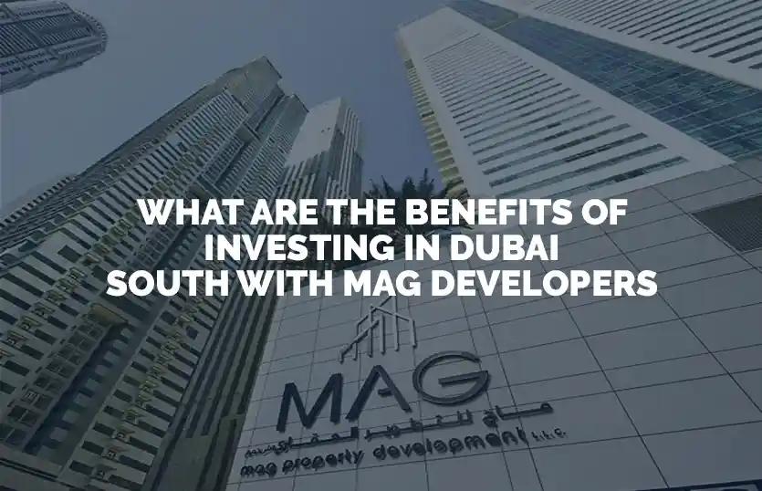 MAG Developers Dubai South 18% Growth and Smart Value